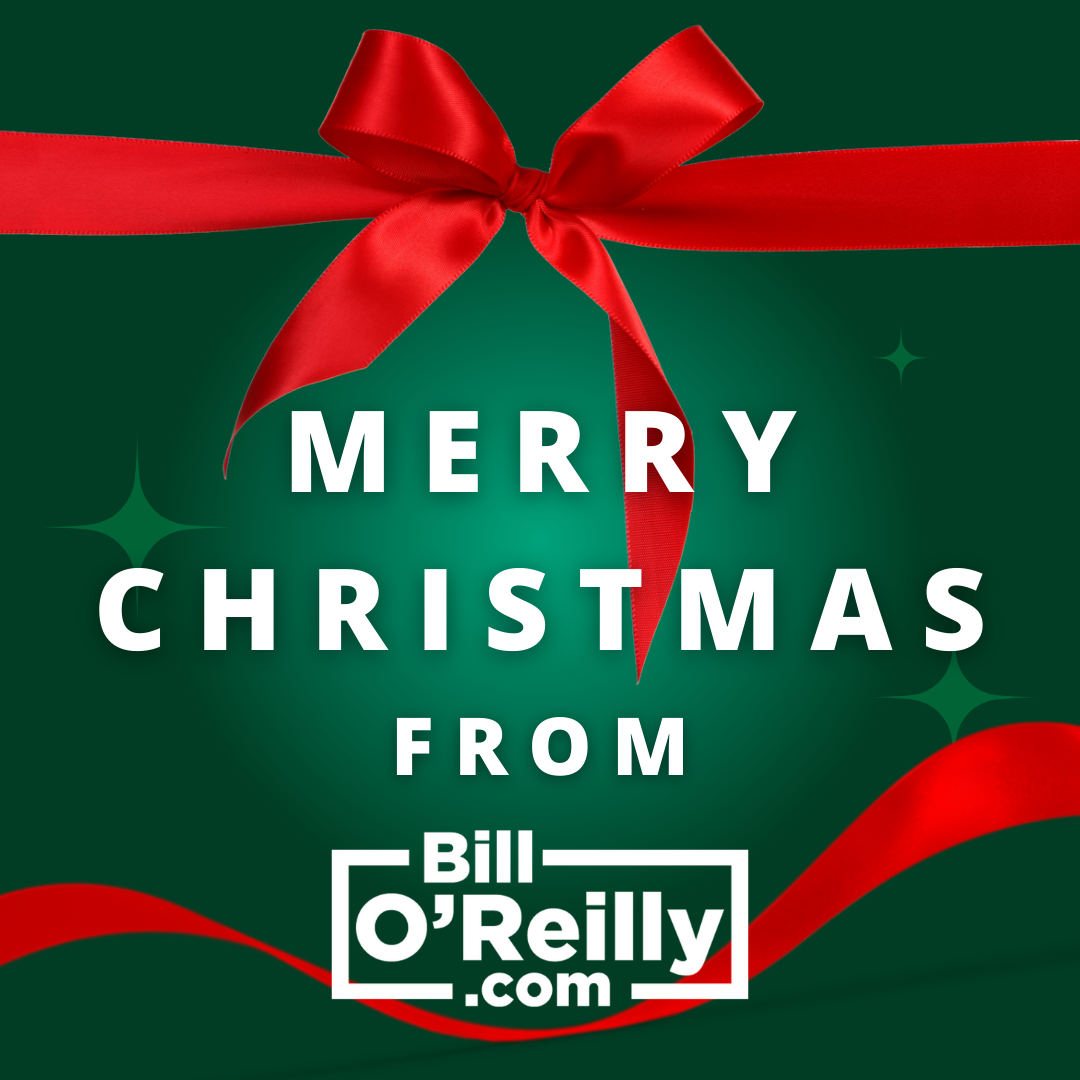 Bill O'Reilly: Bill's Message of the Day Bill O'Reilly: Bill's Message of the Day