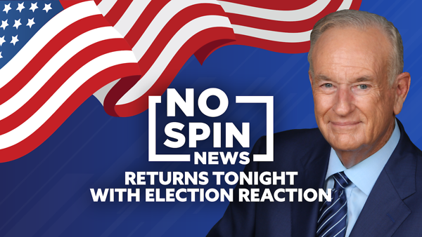 Bill O'Reilly: Video Center - No Spin News Video - November 5, 2024 - No Spin News Returns ...