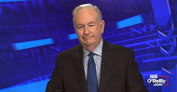 Hey BillOReilly.com Premium and Concierge Members, welcome to the No ...