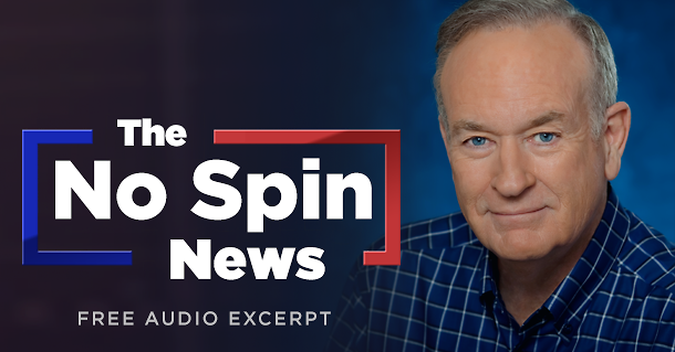 No Spin News Audio Excerpt, March 12, 2020 - No Spin News Excerpt - Bill O'Reilly