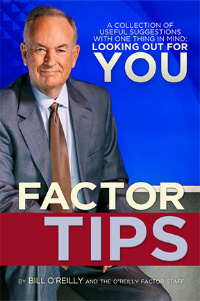 Bill O'Reilly: Factor Tips